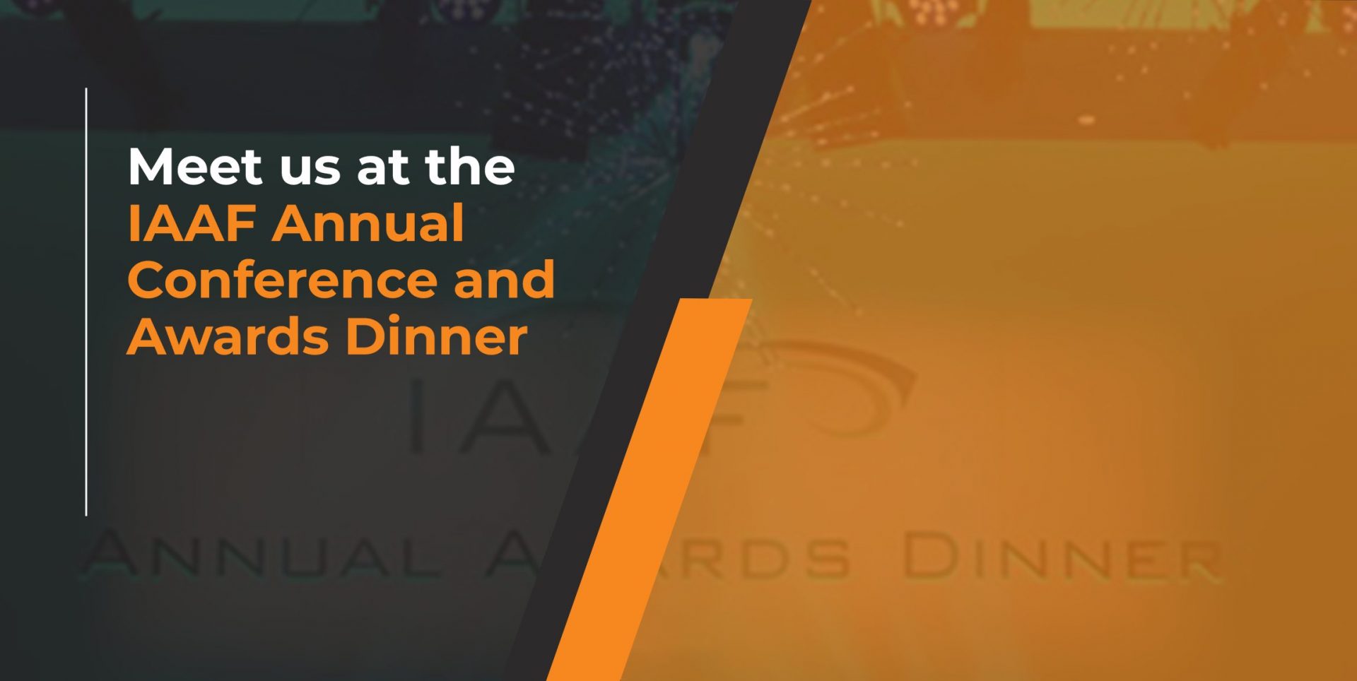 Meet us at the IAAF Annual Conference and Awards Dinner on Thursday 8th ...